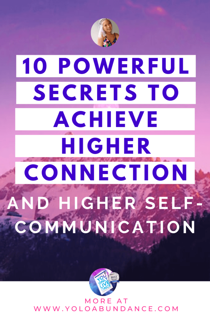 10 Ways to Effectively Communicate and Connect to your Higher Self ...